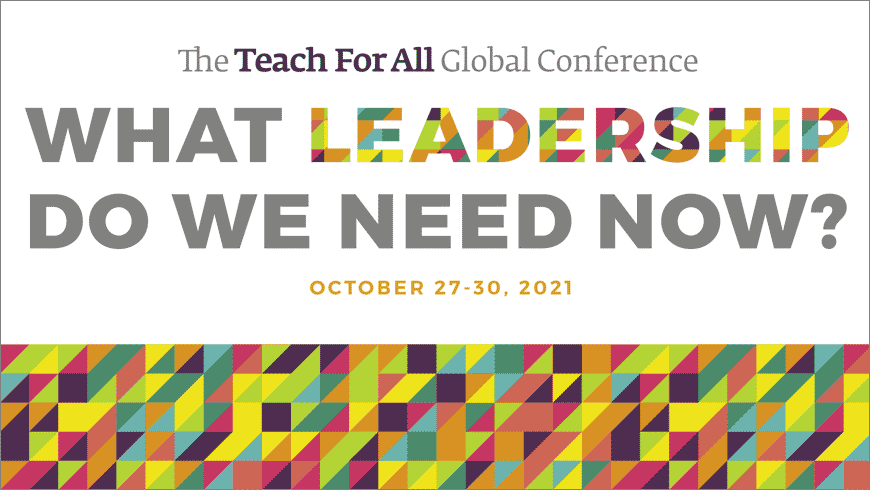 Announcing the 2021 Teach For All Global Conference | Teach For All